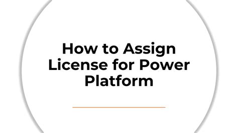 Ppt How To Assign License For Power Platform Powerpoint Presentation Id 11664256