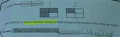 Solved 7 Look At These Fraction Models Use Fractions To Write A Number Sentence That Compares
