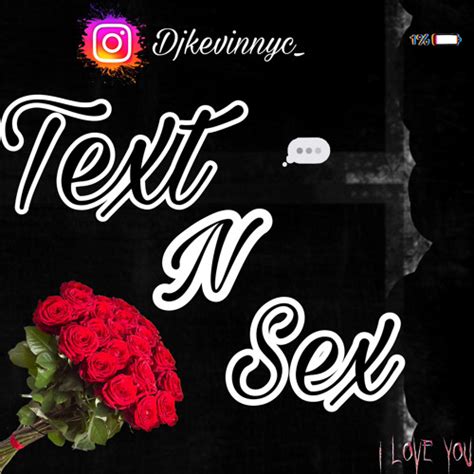 Stream TEXT N SEX DJKEVINNYC By DjKevinNYC Listen Online For Free On SoundCloud