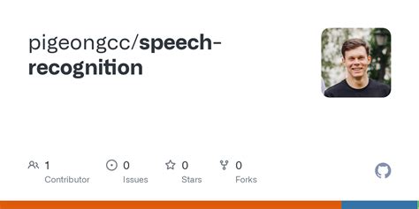 GitHub Pigeongcc Speech Recognition