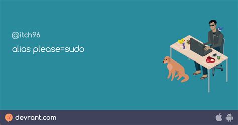 alias please sudo devrant