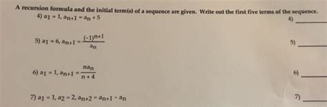 Solved A Recursion Formula And The Initial Terms Of A