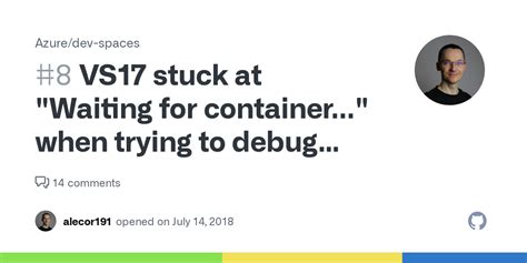 Vs17 Stuck At Waiting For Container When Trying To Debug Quickstart App Using Dev Spaces