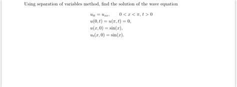 solved using separation of variables method find the
