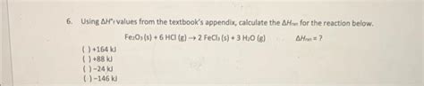 Solved Using ΔH i values from the textbook s appendix Chegg