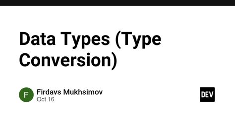Data Types Type Conversion Dev Community