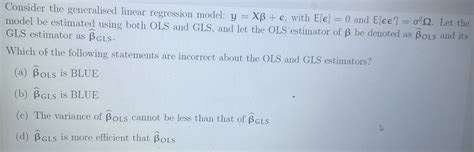 Consider The Generalised Linear Regression Model