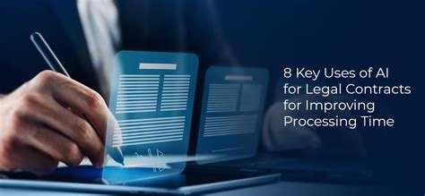 8 Key Uses Of Ai For Legal Contracts For Improving Processing Time
