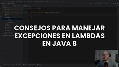 Consejos Para Manejar Excepciones En Lambdas En Java 8