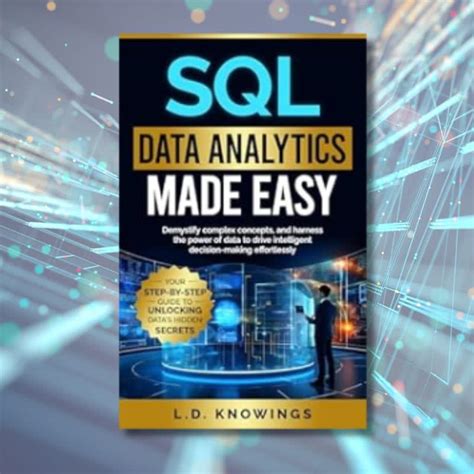 sql data analytics made easy your step by step guide to unlocking data
