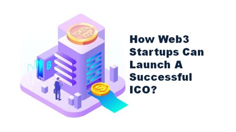 How Web3 Startups Can Launch A Successful Ico Alexablockchain