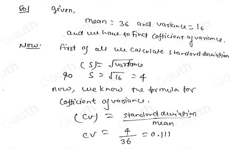Solved If A Set Of Data Has Mean 36 And Variance 16 Then Its Coefficient Of Variation Is