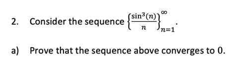 Solved Consider The Sequence Sin N A Prove That The Chegg