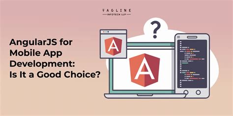 is angularjs for mobile app development a good choice