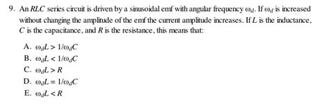 Solved Could You Explain Why The Answer Is B 9 An Rlc Series Circuit