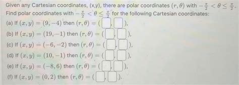 Solved Given Any Cartesian Coordinates X Y There Are Chegg
