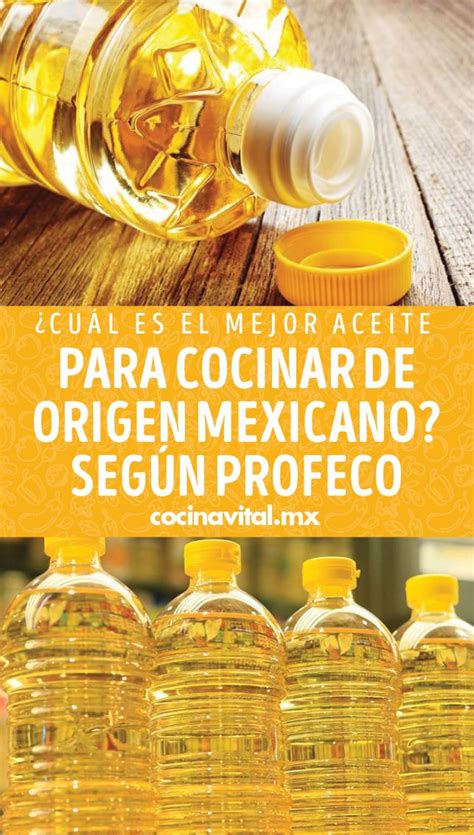 ¿cuál Es El Mejor Aceite Para Cocinar De Origen Mexicano Según Profeco Aceites Para Cocinar