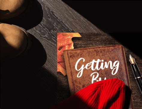 how i wrote my first novel “getting by” part 2 finding substance