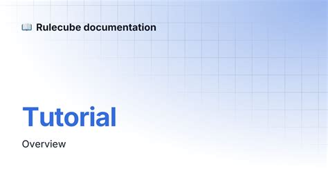 Tutorial Rulecube Documentation