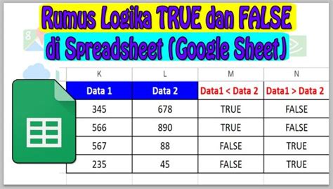 Rumus Logika True Dan False Di Spreadsheet Mengevaluasi Kondisi Dan Menghasilkan Nilai
