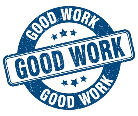 Good Work Stamp Good Work Label Round Grunge Sign Stock Vector