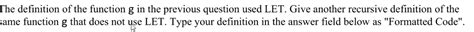Suppose We Wish To Define A Lisp Function G That