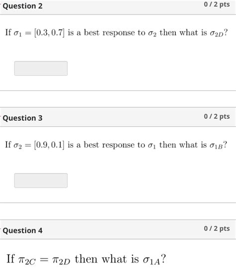 Solved Question 2If σ1 0 3 0 7 is a best response to σ2 Chegg com