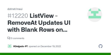 Listview Removeat Updates Ui With Blank Rows On Android · Issue 12220 · Dotnetmaui · Github