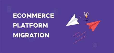 How To Plan For A Platform To Platform Migration In Ecommerce Virtina