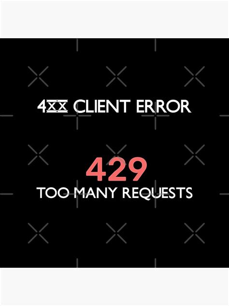 Error Code 429 Too Many Requests Poster By Blackvz Redbubble