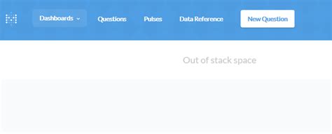 Out Of Stack Space In Ie Metabase Discussion