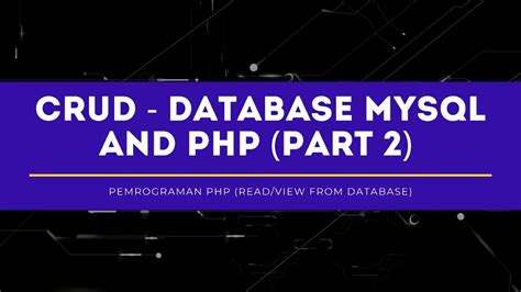 Tutorial Crud Php And Database Mysql Readview From Database Part 2