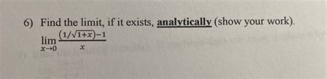 Solved Find The Limit If It Exists Analytically Show Chegg