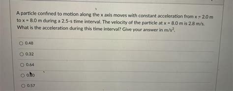 solved a particle confined to motion along the x axis moves