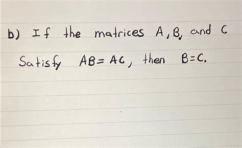 B ﻿if The Matrices Ab ﻿and C ﻿satisfy Abac ﻿then