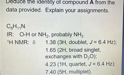 Solved Deduce The Identity Of Compound A From The Data