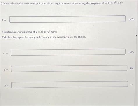 Solved Calculate The Angular Wave Number K Of An