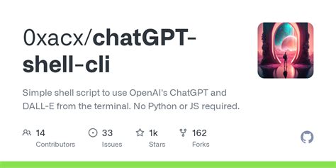 Github 0xacxchatgpt Shell Cli Simple Shell Script To Use Openais Chatgpt And Dall E From