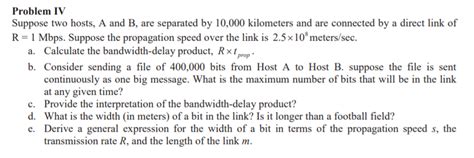 solved problem iv suppose two hosts a and b are separated