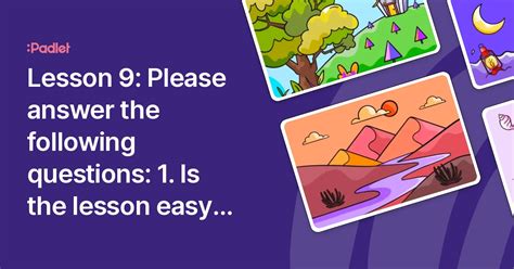 lesson 9 please answer the following questions 1 is the lesson easy