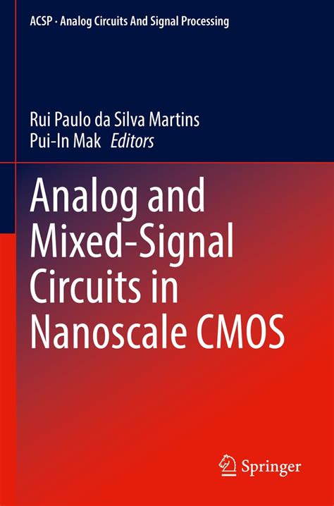 Analog And Mixed Signal Circuits In Nanoscale Cmos Analog Circuits And