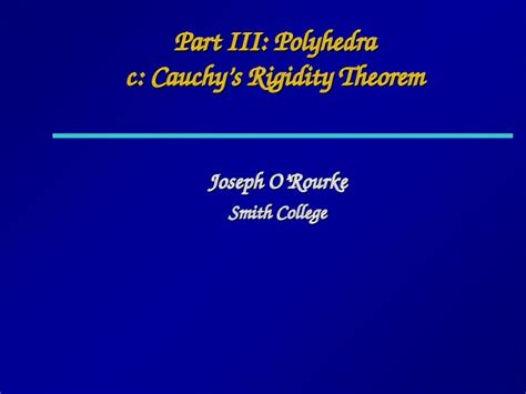 Ppt Part Iii Polyhedra C Cauchys Rigidity Theorem Dokumen Tips