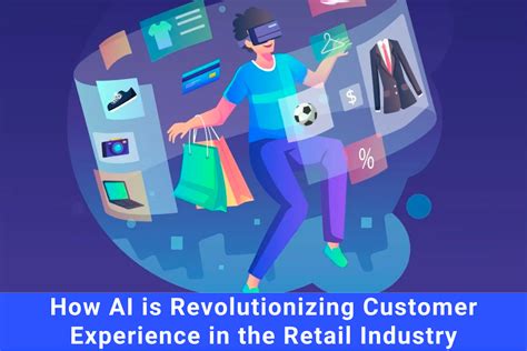 Retail Industry Revolutionizing Customer Experience