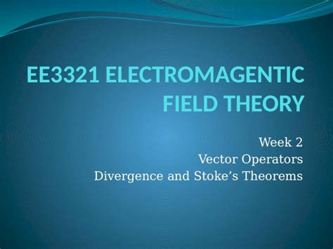 pptx week 2 vector operators divergence and stoke s theorems