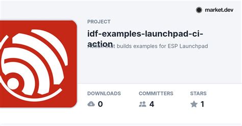 Idf Examples Launchpad Ci Action Ecosystem Directory Marketdev