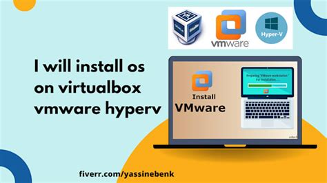 Install Os On Virtualbox Vmware Hyperv By Yassinebenk Fiverr