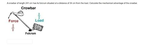 solved a crowbar of length 241 cm has its fulcrum situated