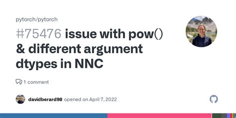 Issue With Pow Different Argument Dtypes In Nnc Issue Pytorch Pytorch Github