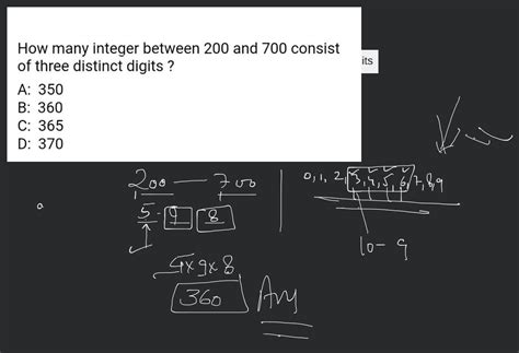 How Many Integer Between 200 And 700 Consist Of Three Distinct Digits