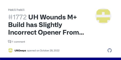 UH Wounds M Build Has Slightly Incorrect Opener From Discord And Wowhead Suggestions Issue